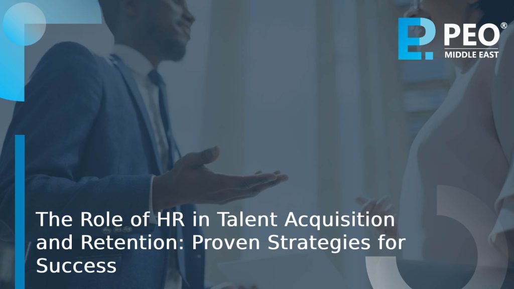 The Role of HR in Talent Acquisition and Retention