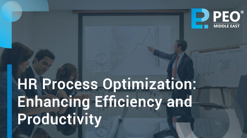 HR Process Optimization: Enhancing Efficiency and Productivity