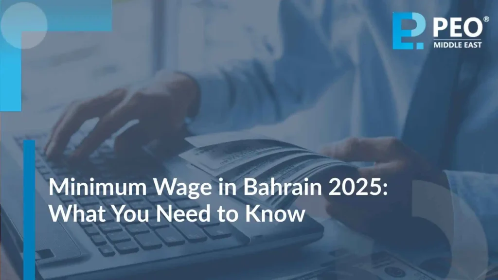 Minimum Wage in Bahrain 2025: What You Need to Know