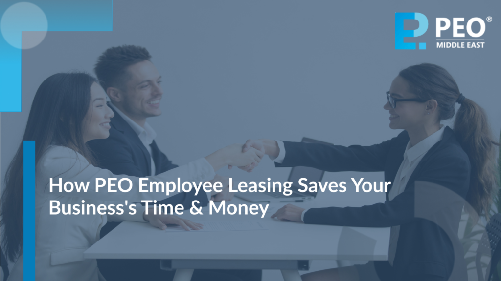 How PEO Employee Leasing Saves Your Business's Time & Money