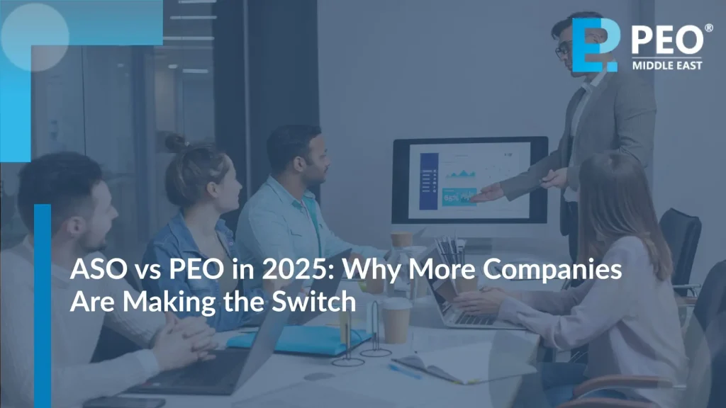 ASO vs PEO in 2025: Why More Companies Are Making the Switch