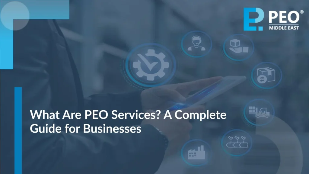 What Are PEO Services? A Complete Guide for Businesses